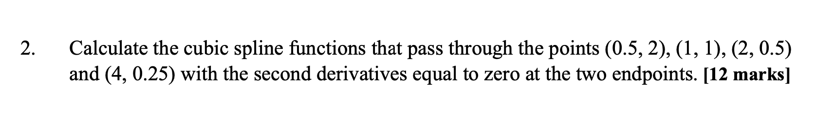 Solved 2. Calculate the cubic spline functions that pass | Chegg.com