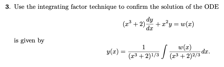Solved 3. Use the integrating factor technique to confirm | Chegg.com