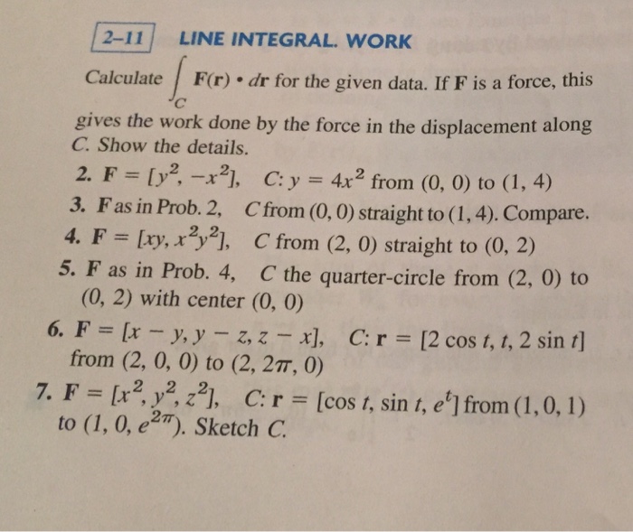 Solved 2 2-11 LINE INTEGRAL. WORK Calculate Fr) . dr for the | Chegg.com