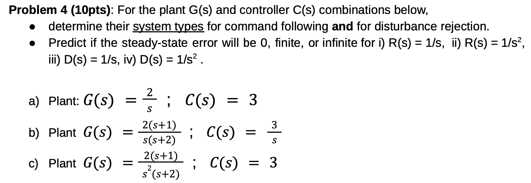 Solved Problem 4 (10pts): For the plant G(s) and controller | Chegg.com
