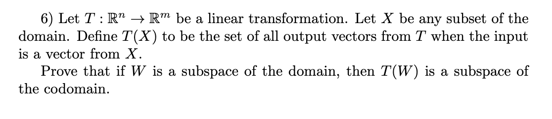 Solved 6) Let T:R" +RM be a linear transformation. Let X be | Chegg.com