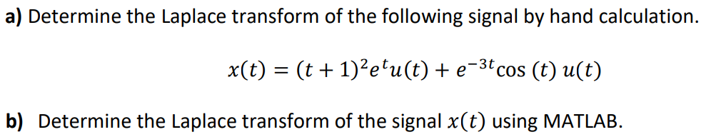 Solved Determine the Laplace transform of the following | Chegg.com