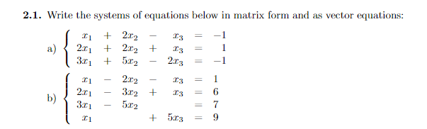 Solved 2.1. Write the systems of equations below in matrix | Chegg.com