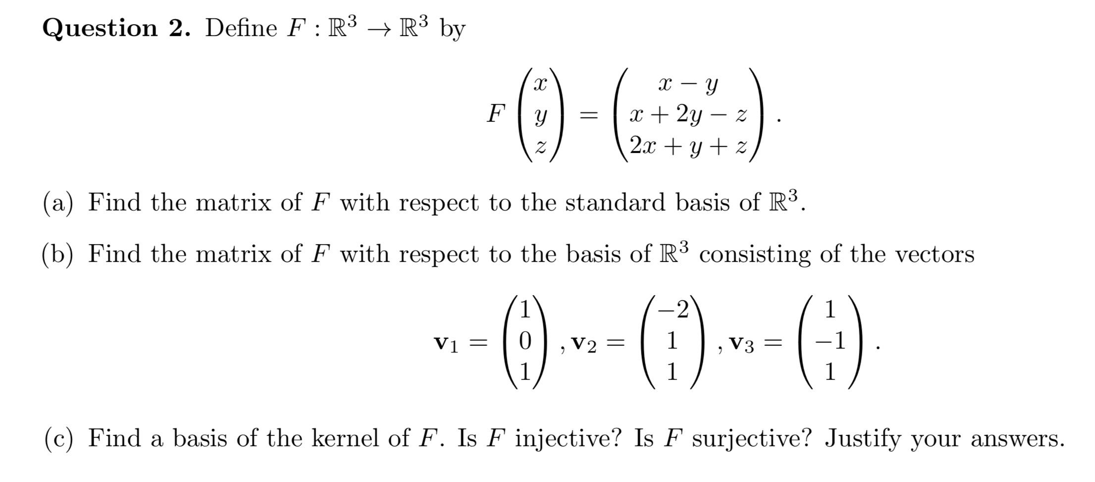 Solved Question 2. Define F:R3→R3 by | Chegg.com