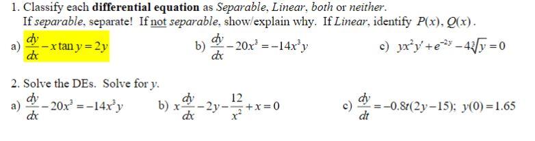 Solved 1. Classify each differential equation as Separable, | Chegg.com