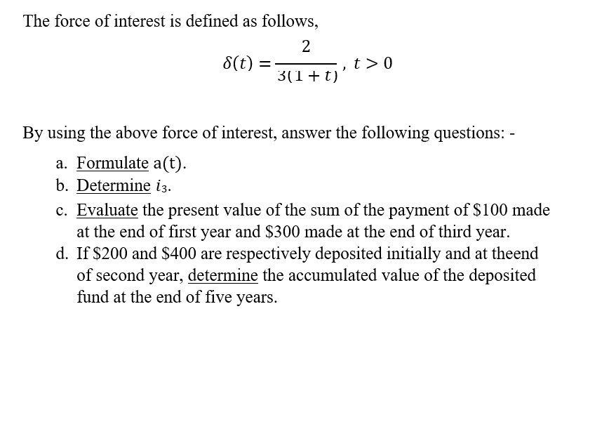 Solved The force of interest is defined as | Chegg.com