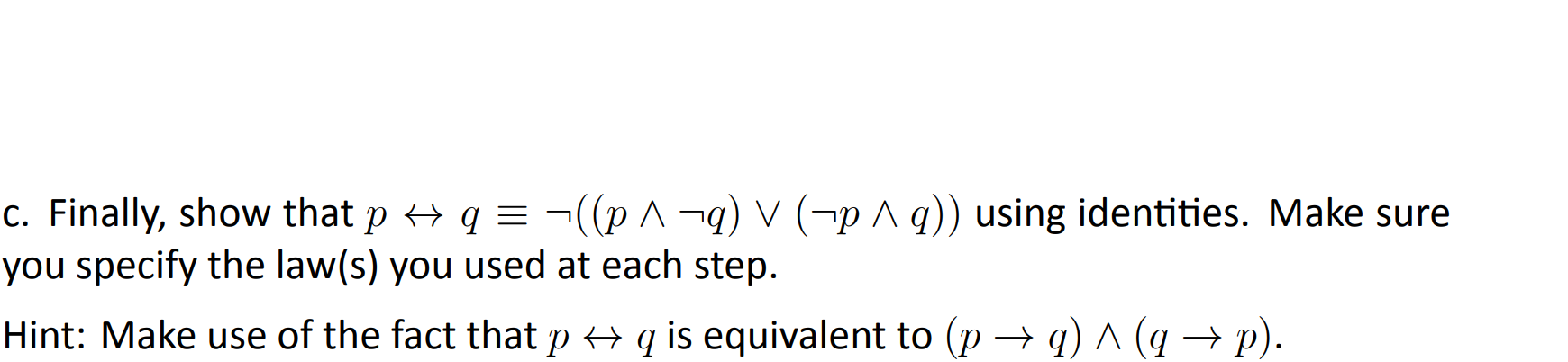 Solved The biconditional and xor operators. Someone in class | Chegg.com