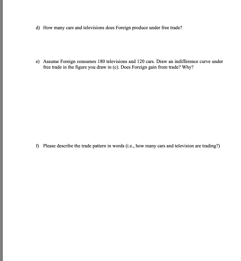 Home and Foreign produce two goods: televisions and | Chegg.com