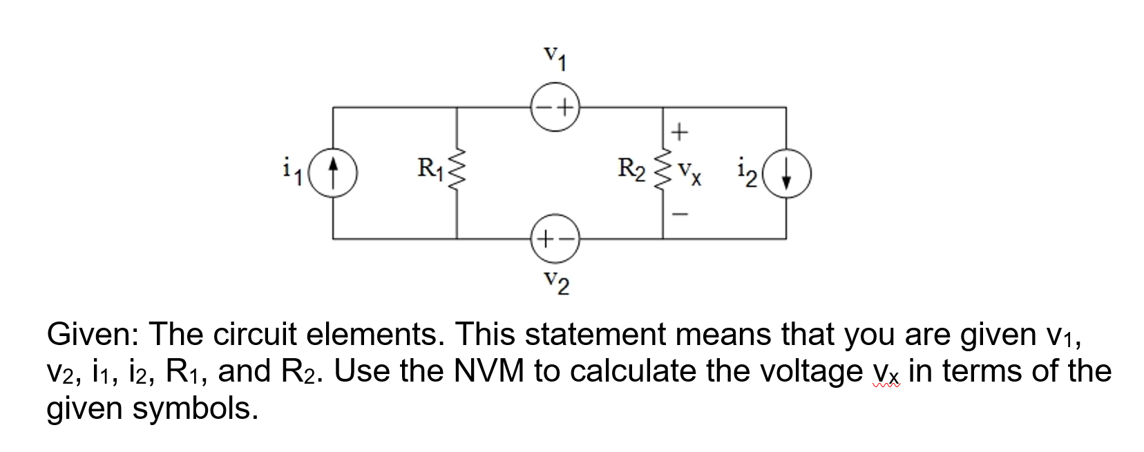 Solved V1 -+ + RIS R2&vx i20 (+-) V2 Given: The circuit | Chegg.com