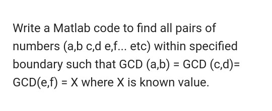 Solved Write a Matlab code to find all pairs of numbers (a,b | Chegg.com