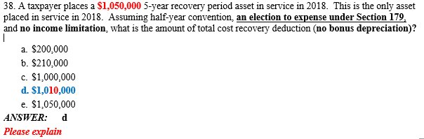 Solved 38. A taxpayer places a $1,050,000 5-year recovery | Chegg.com