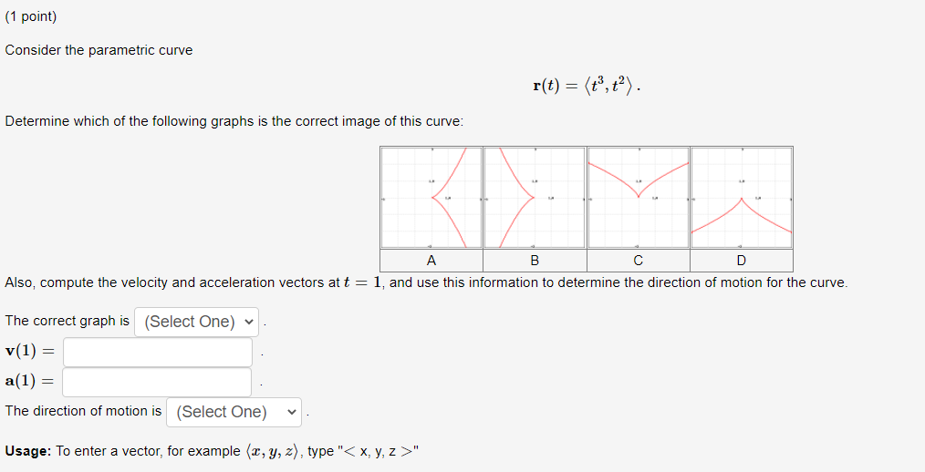 Solved (1 point) Consider the parametric curve r(t) = | Chegg.com