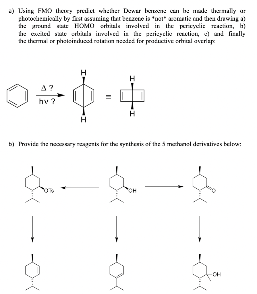 Solved a) Using FMO theory predict whether Dewar benzene can | Chegg.com