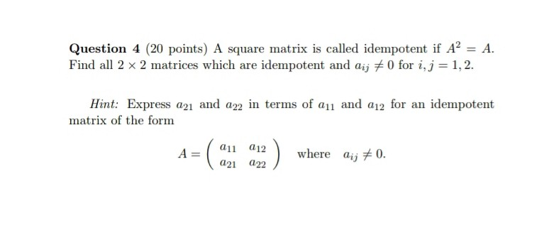 Solved Question 4 (20 points) A square matrix is called | Chegg.com