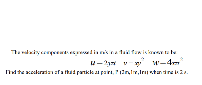 Solved The velocity components expressed in m/s in a fluid | Chegg.com