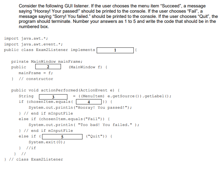 Solved Consider the following GUI listener. If the user | Chegg.com