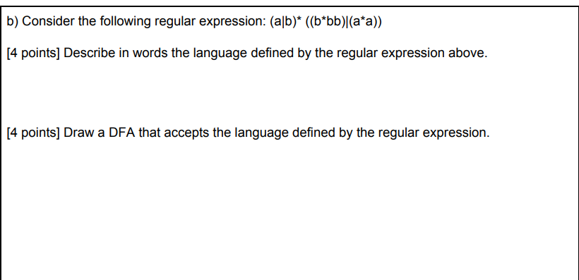 Solved b) Consider the following regular expression: (alb)* | Chegg.com