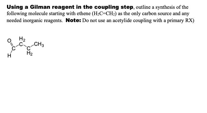 Solved Using a Gilman reagent in the coupling step, outline | Chegg.com