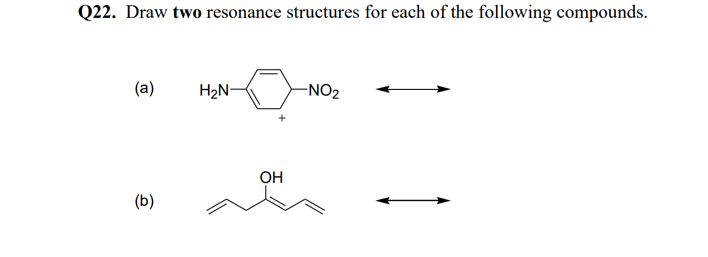 Solved Q22. Draw two resonance structures for each of the | Chegg.com