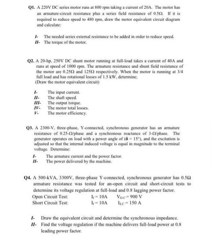 Solved Q1. A 220V DC series motor runs at 800 rpm taking a | Chegg.com