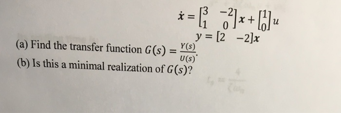 Solved 1 2 Lo 1 0 y=[2-2]x (a) Find the transfer function G | Chegg.com