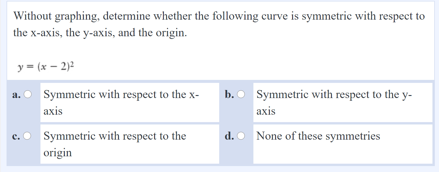 Solved Without graphing, determine whether the following | Chegg.com