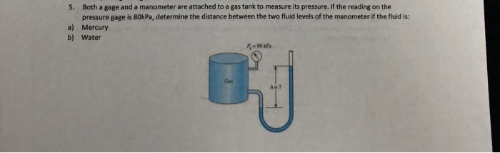 Solved Both a gage and a manometer are attached to a gas | Chegg.com