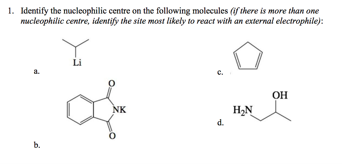 Solved 1. Identify the nucleophilic centre on the following | Chegg.com