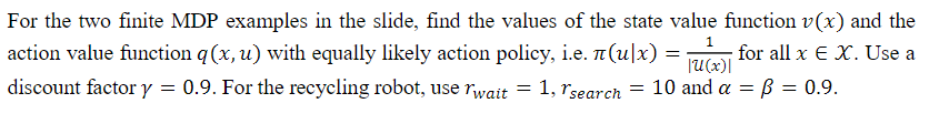 For the two finite MDP examples in the slide, find | Chegg.com