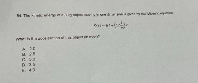 Solved 54 The Kinetic Energy Of A 3 Kg Object Moving In One