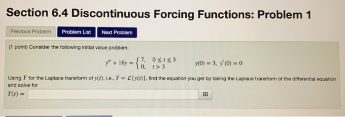 Solved Section 6.4 Discontinuous Forcing Functions: Problem | Chegg.com