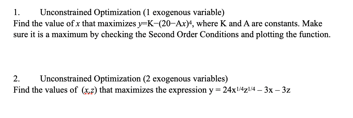 Solved 1. Unconstrained Optimization (1 exogenous variable) | Chegg.com