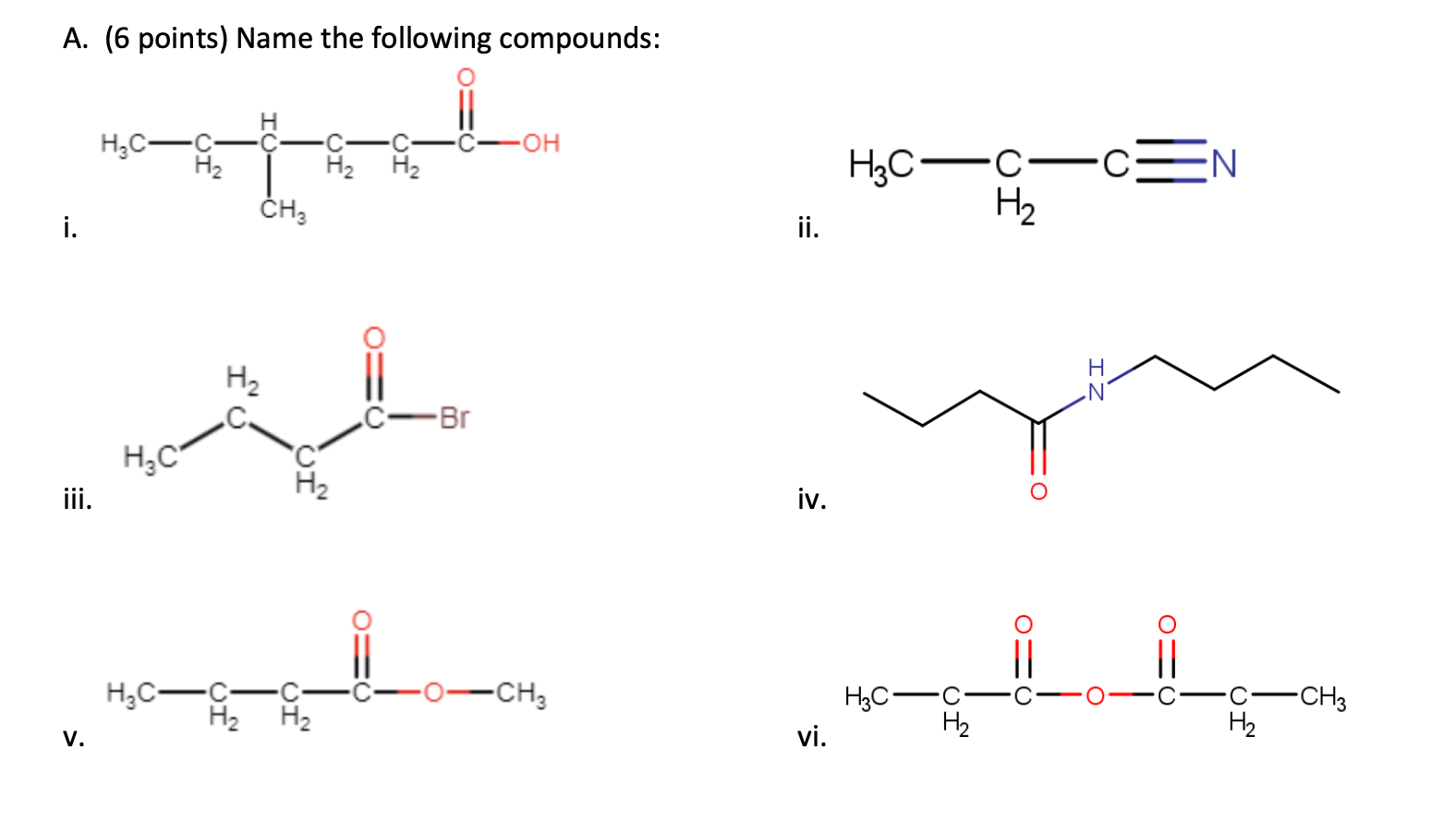 [Solved]: A. Name the following compounds: i. ii. ii. iii.