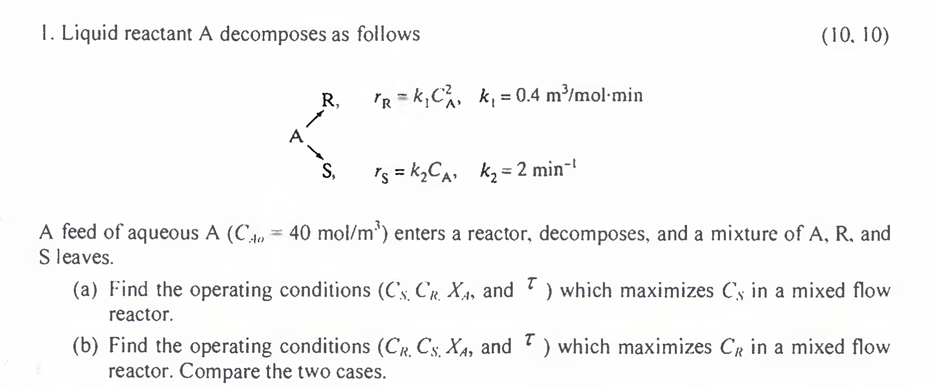 Solved Liquid reactant A decomposes as followsA feed of | Chegg.com