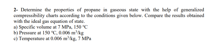 Solved 2- Determine the properties of propane in gaseous | Chegg.com