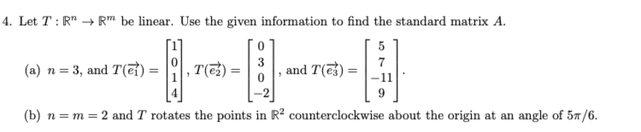Solved 4. Let T:Rn→Rm be linear. Use the given information | Chegg.com
