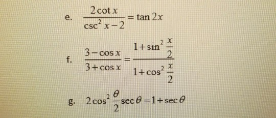 Solved 2 cot x 2cotx-tan 2x e. - tan 2x CSc x-2 cos sin 3 + | Chegg.com