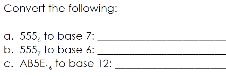 Solved Convert the following: a. 555, to base 7: b. 555, to | Chegg.com