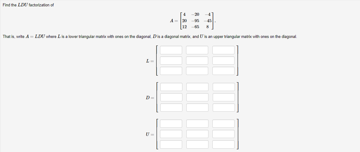 Solved Find the LDU factorization of | Chegg.com