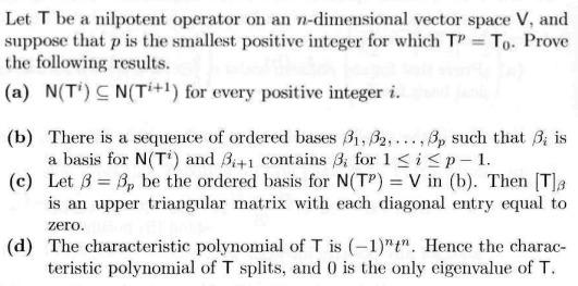Solved Let T be a nilpotent operator on an n-dimensional | Chegg.com