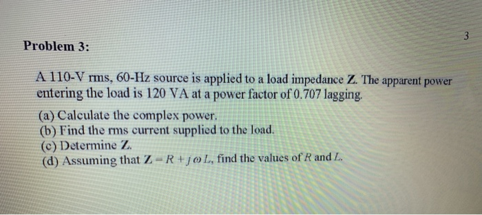 Solved Problem 3: A 110-V rms, 60-Hz source is applied to a | Chegg.com