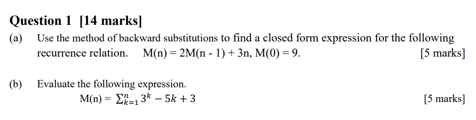 Solved Question 1 [14 marks] (a) Use the method of backward | Chegg.com
