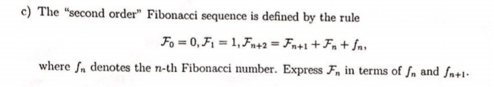 Solved c) The "second order" Fibonacci sequence is defined | Chegg.com
