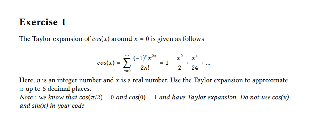 Solved Exercise 1 The Taylor expansion of cos(x) around x = | Chegg.com