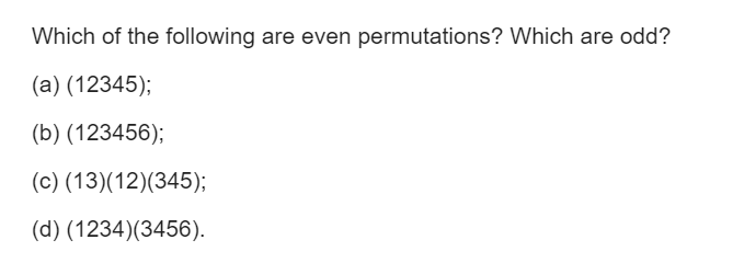 Solved Which Of The Following Are Even Permutations Which