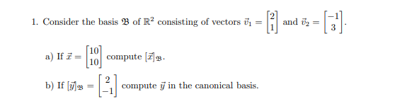 Solved 1. Consider the basis B of R2 consisting of vectors i | Chegg.com