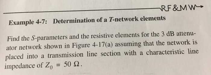 Solved Example 4-7: Determination of a T-network elements | Chegg.com