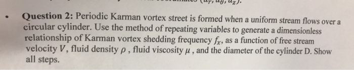 Solved Periodic Karman vortex street is formed when a | Chegg.com