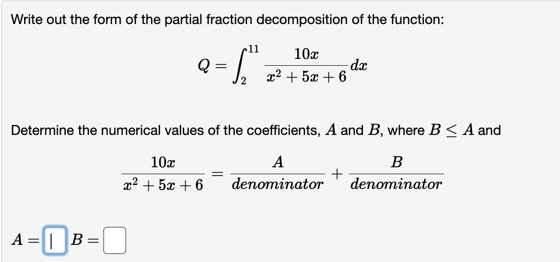 Solved Write out the form of the partial fraction | Chegg.com