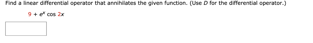 Solved Find a linear differential operator that annihilates | Chegg.com